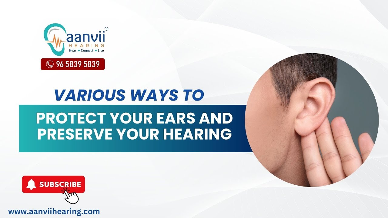 What Are The Various Ways To Protect Your Ears And Preserve Your ...