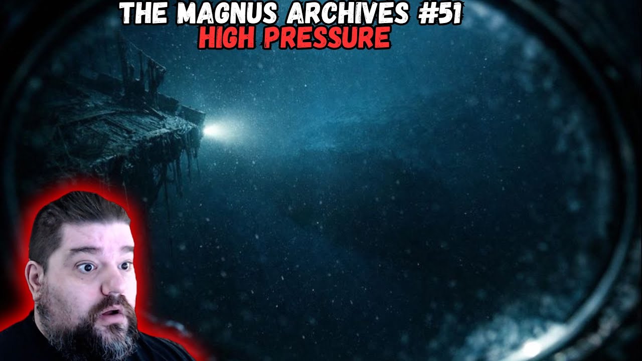 The Vast and the Deep Sea - The Magnus Archives Ep 51 High Pressure ...