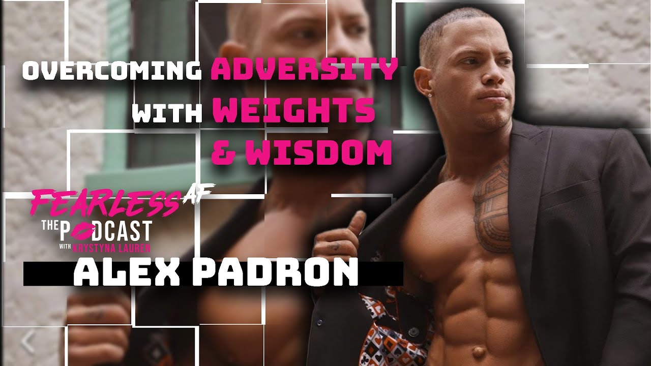 Alex Padron: Overcoming Adversity with Weights and Wisdom - YouTube