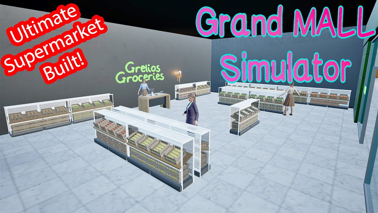 Finishing Our ULTIMATE Supermarket in the ULTIMATE Shopping Mall ...