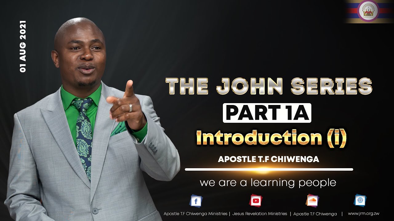 The John Series Part 1 A - Introduction (i)- Revelation Gathering 2 Of ...
