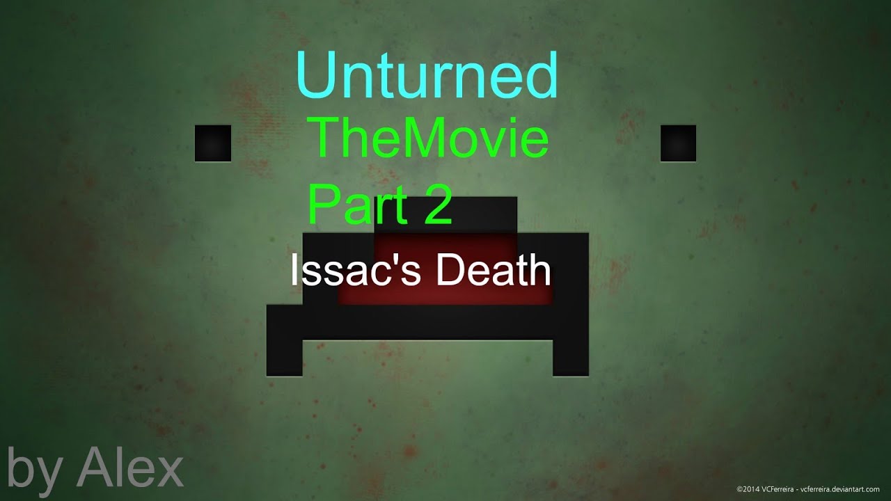 Unturned The Movie Part 2 Issacs Death - YouTube