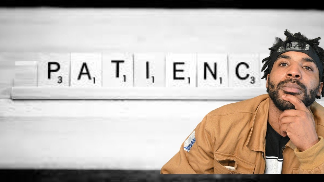 Why Young Men Must Learn Patience Now - YouTube