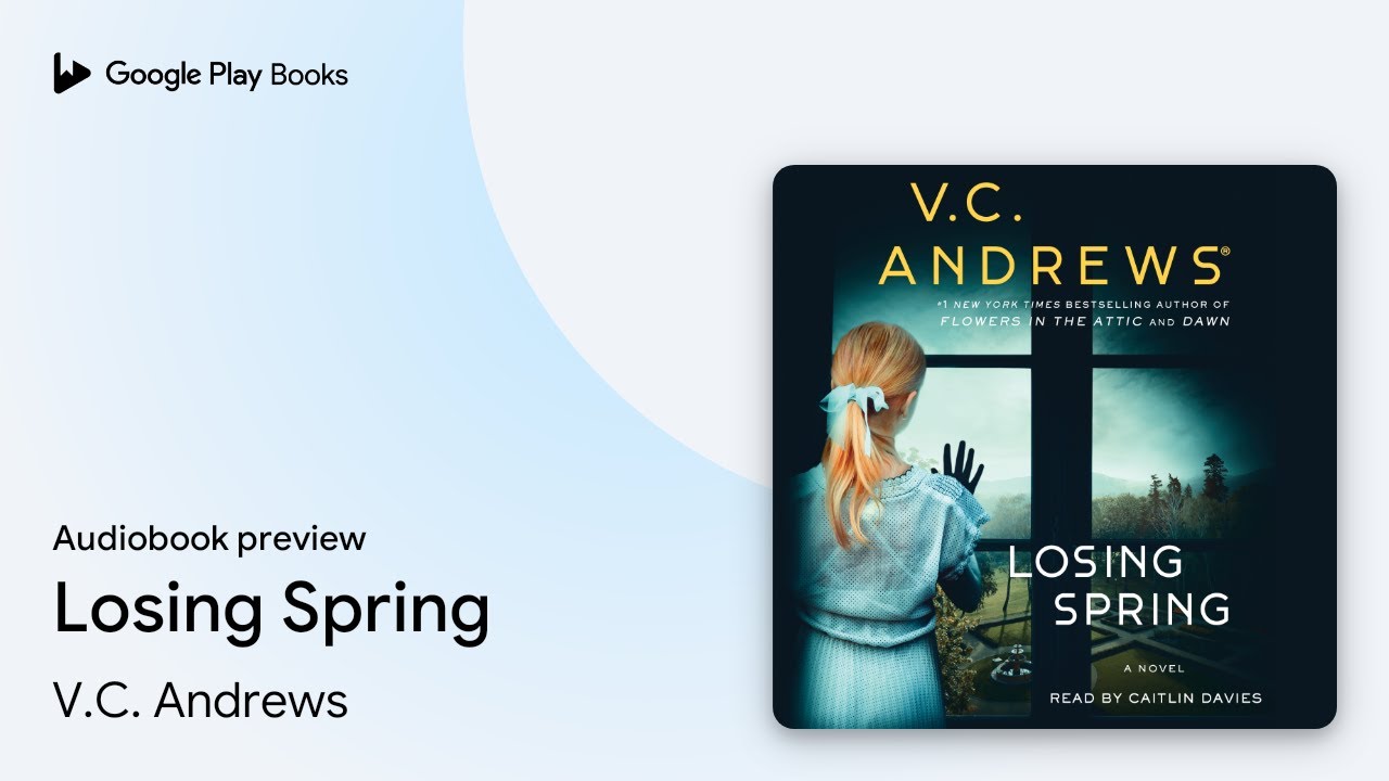 Losing Spring by V.C. Andrews · Audiobook preview - YouTube