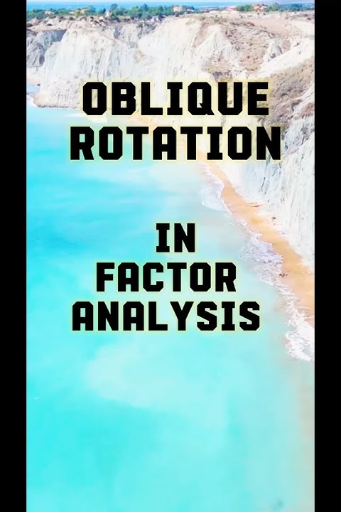 Oblique rotation in factor analysis - YouTube