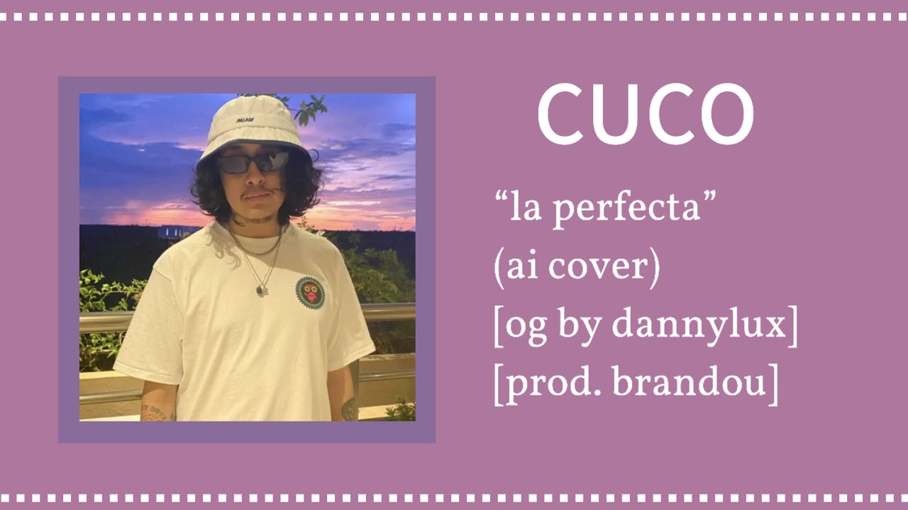 cuco - la perfecta (ai cover) - YouTube