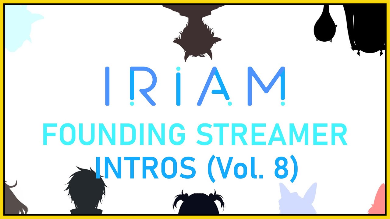 IRIAM Founding Streamer Intros (Vol. 8)【IRIAM US】 - YouTube