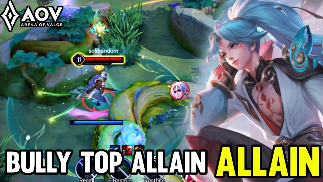 AOV : ALLAIN GAMEPLAY | BULLY TOP ALLAIN - ARENA OF VALOR ...