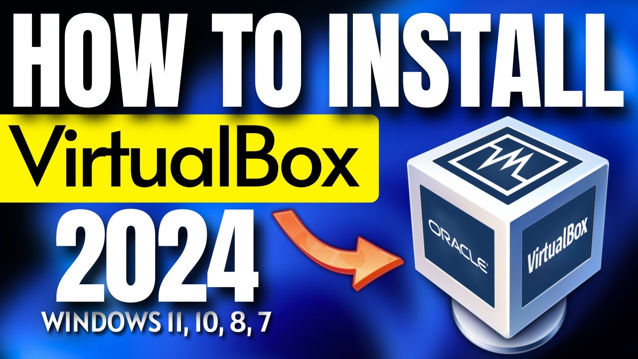 How to Install VirtualBox in Windows 11, 10, 8, 7 || Quick & Easy ...
