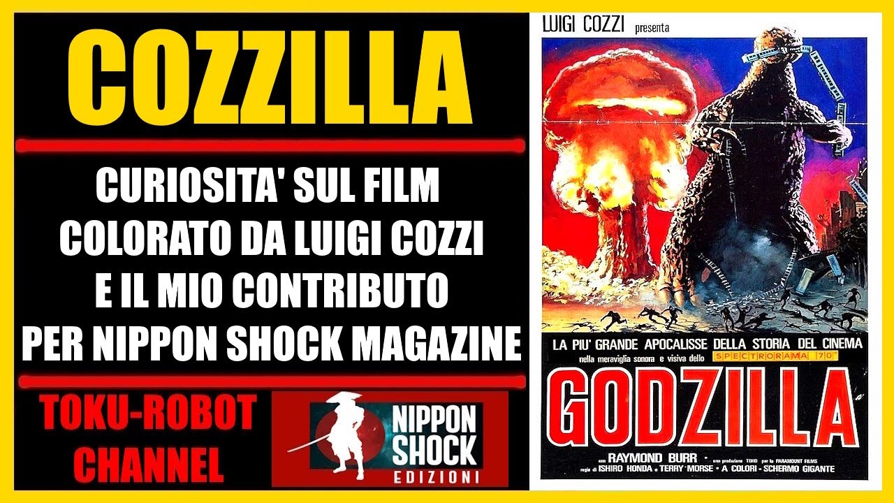 COZZILLA - STORIA DEL GODZILLA DI LUIGI COZZI + CONTRIBUTO PER NIPPON ...
