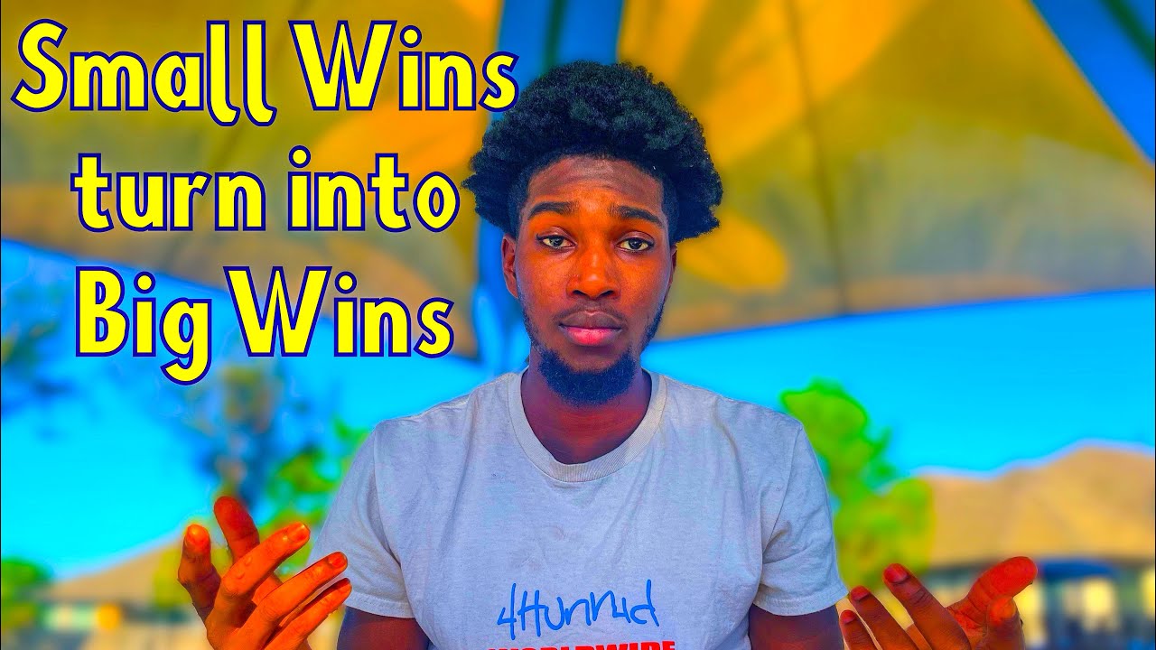 Small Wins ADD UP To Big Wins! - YouTube