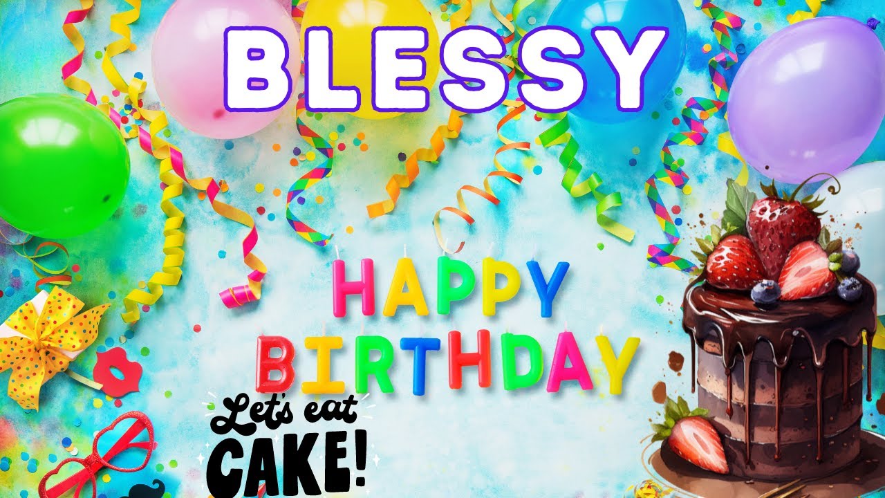 Happy Birthday Blessy, Birthday of Blessy, Best Birthday Wishes, hbd ...