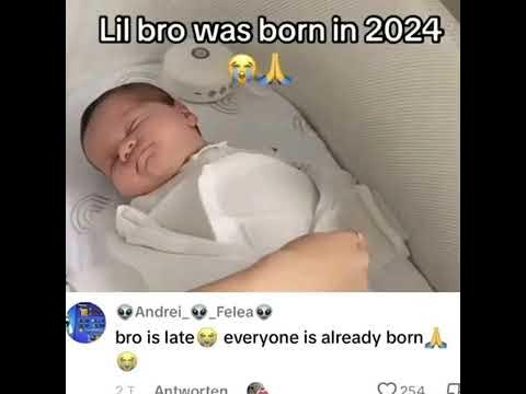 Lil bro was born in 2024 😭 - YouTube