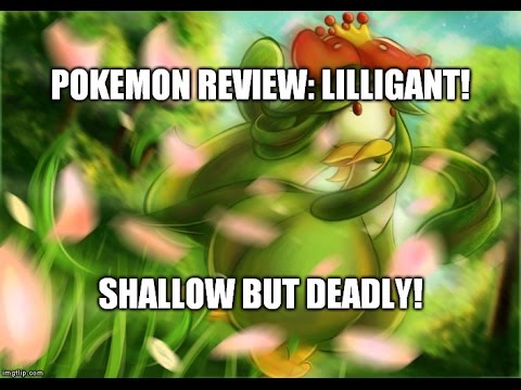 Pokemon Review: Lilligant - SHALLOW BUT DEADLY! - YouTube