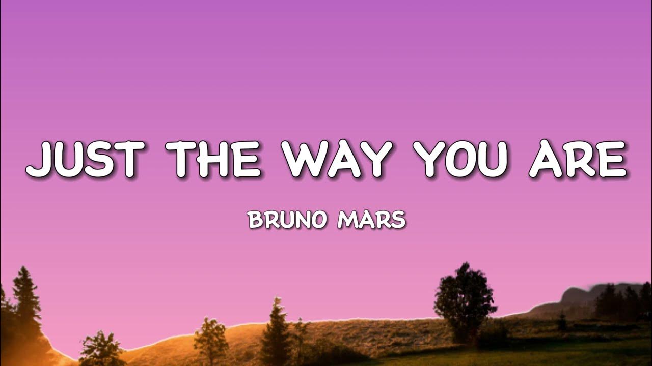 Bruno Mars - Just The Way You Are (Lyrics) - YouTube
