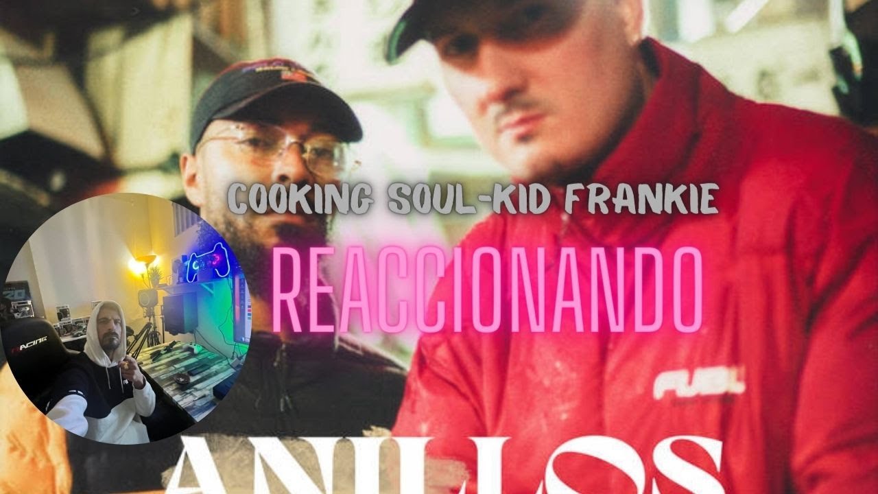 Cookin Soul & Kid Frankie - Anillos-REACCIONANDO #rap #hiphop - YouTube