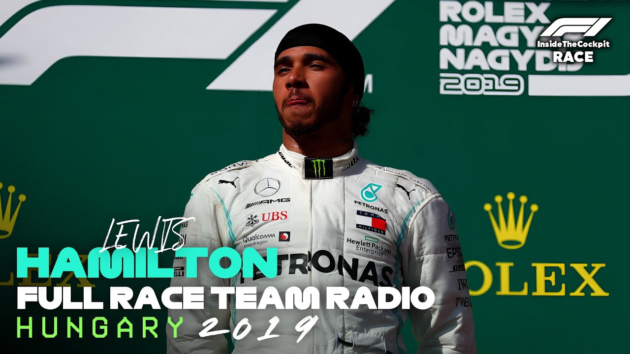 Lewis Hamilton Full Race Team Radio | 2019 Hungarian Grand Prix - YouTube
