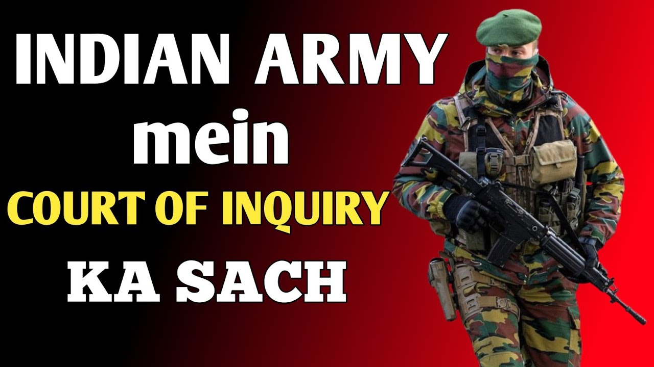 Indian Army में Court of Inquiry कैसे होती है? | Full Process Explained ...