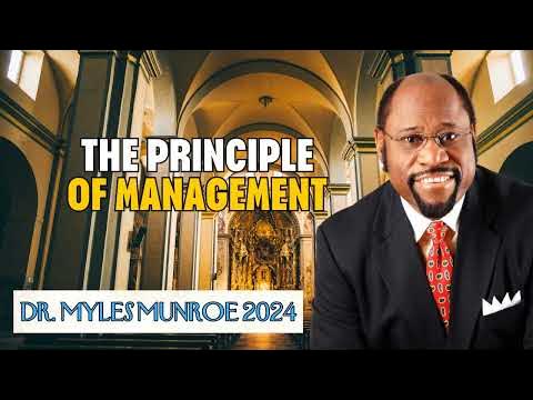 The Principle Of Management - Dr. Myles Munroe - YouTube