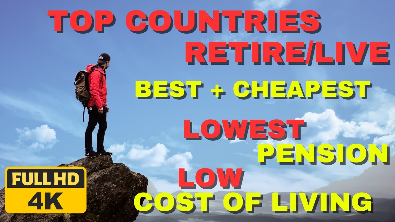 Best countries to retire in 2023 cheap with Cheap | Low pension, lowest ...