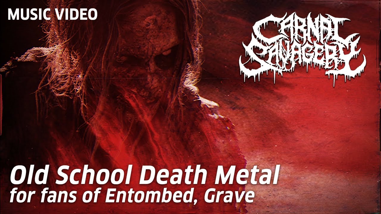 Metal music video made for CARNAL SAVAGERY, Old-school Death Metal band ...
