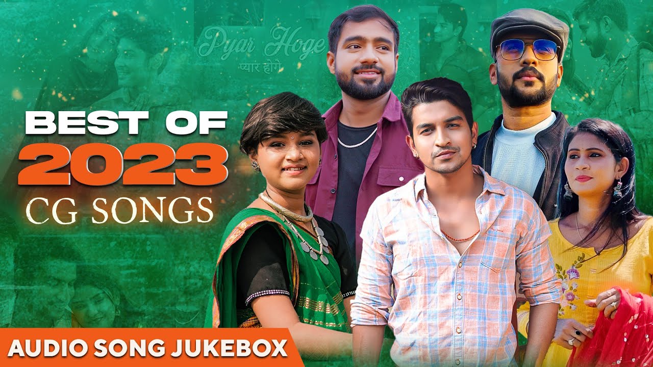 Best of 2023 CG Songs | Audio Jukebox | Pyar Hoge | Fulwa | Mann Ye ...