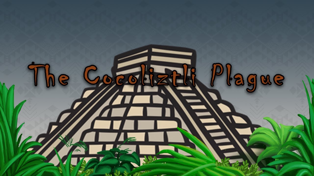 The Aztec Apocalypse: Uncovering the Secrets of the Cocoliztli Plague ...