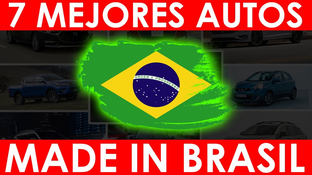 ¿QUÉ marcas de AUTOS se fabrican en BRASIL? | 7 autos que valen la pena ...