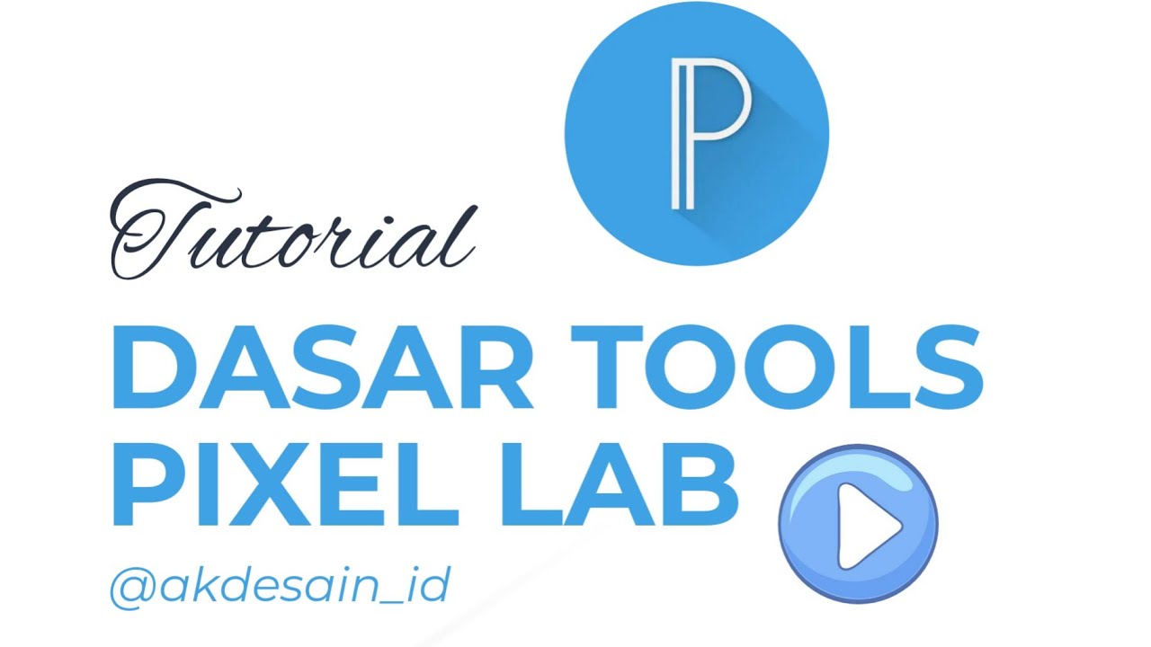 Tutorial Pixellab - Dasar Tools Pixellab by A'desain - YouTube