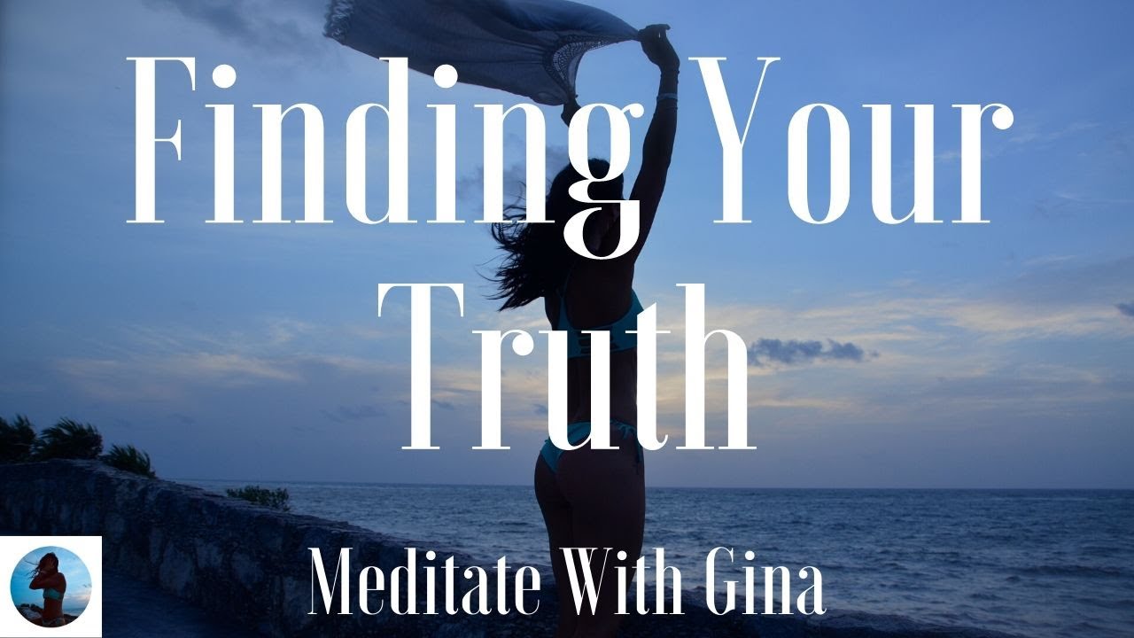 Finding Your Truth (Meditate With Gina) - YouTube