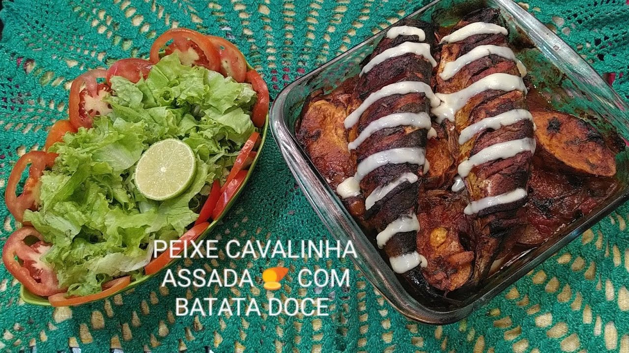 PEIXE CAVALINHA ASSADA COM 🍠 DOCE SAUDÁVEL E SABOROSA - YouTube