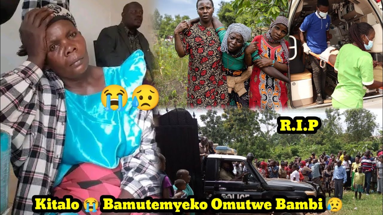 Kitalo 😭 Bamutemyeko Omutwe Afiriddewo Omulambo Gwe Guguuno Entiisa ...