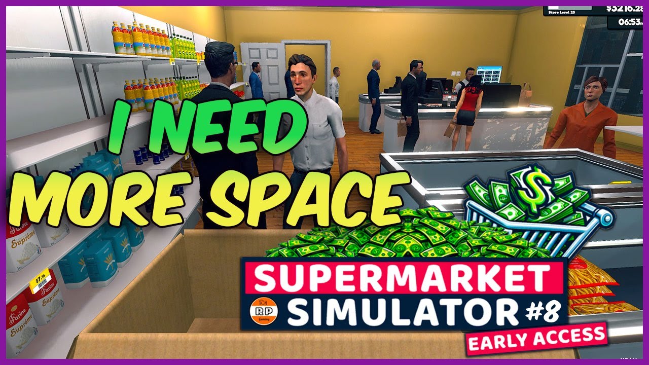 Supermarket Simulator I Need More Space - YouTube