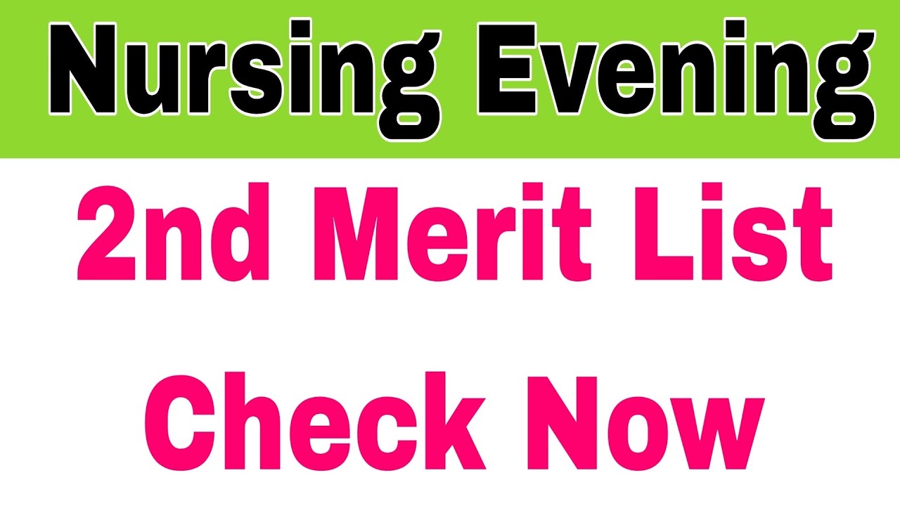 Nursing 2nd list Evening Check Online 2024:; Nursing 2nd Merit List ...