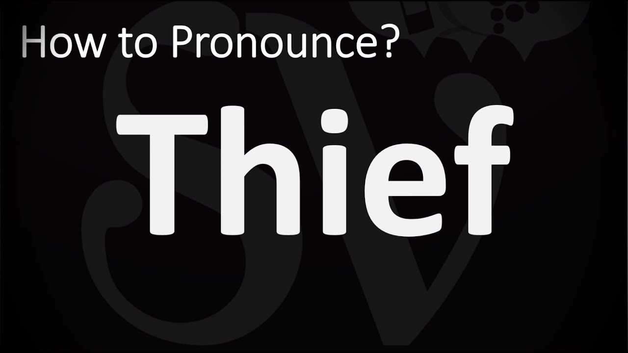 How to Pronounce Thief? (CORRECTLY) - YouTube