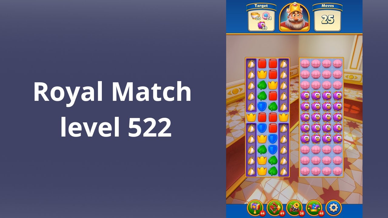 Royal Match Level 522 - NO BOOSTERS - YouTube
