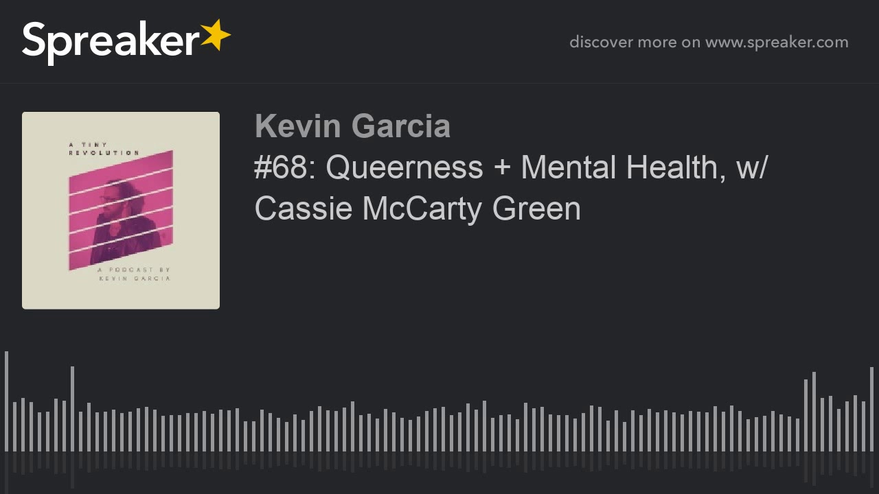 #68: Queerness + Mental Health, w/ Cassie McCarty Green - YouTube