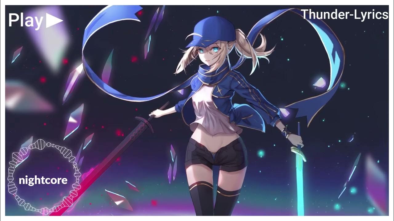 Nightcore - Thunder (Gabry Ponte, LUM!X, Prezioso) - (Lyrics) - YouTube