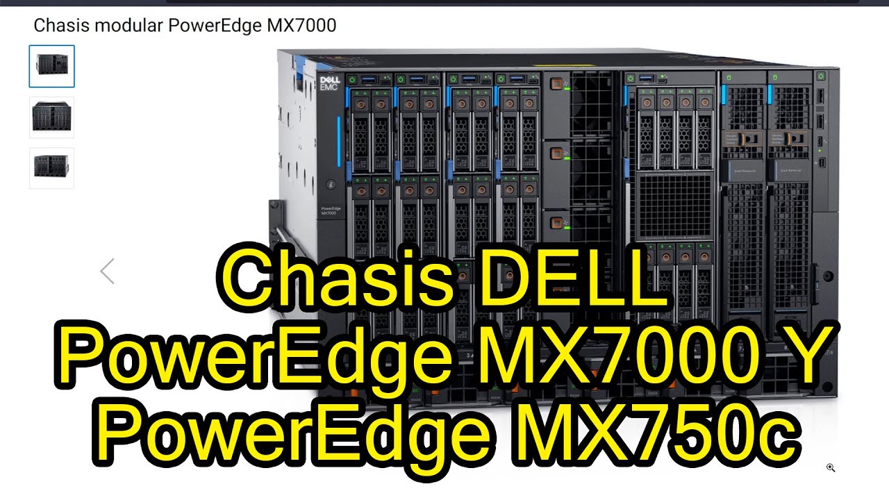 Chasis DELL PowerEdge MX7000 Y PowerEdge MX750c - YouTube