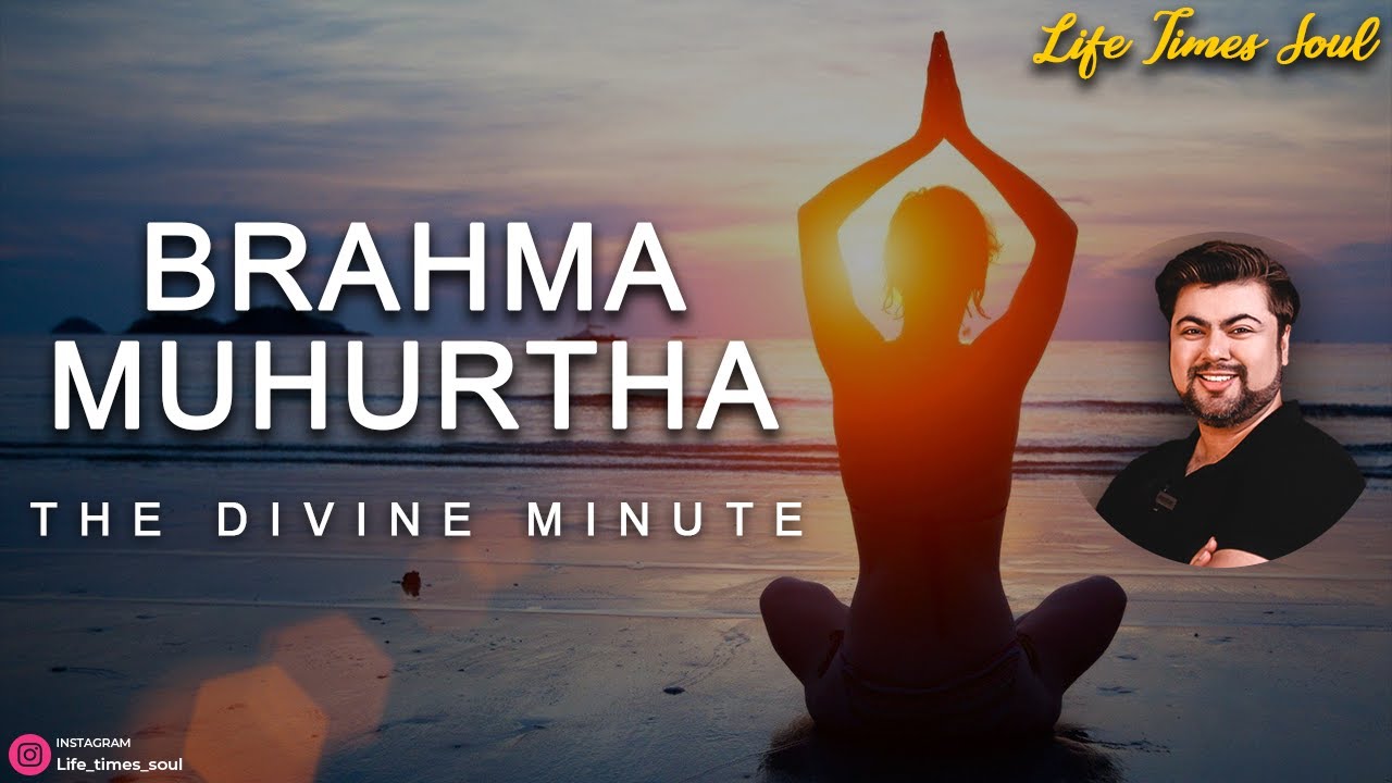🔥The divine hour of the day when wishes gets fulfilled | Brahma Muhurat ...