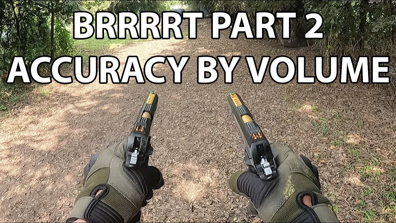 BRRRT PART 2: ACCURACY BY VOLUME - YouTube