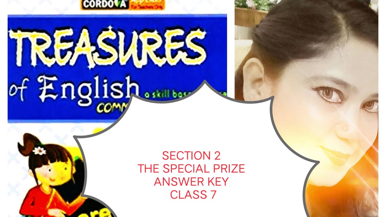 SECTION 2 | THE SPECIAL PRIZE | ANSWER KEY |CLASS 7| ENGLISH - YouTube