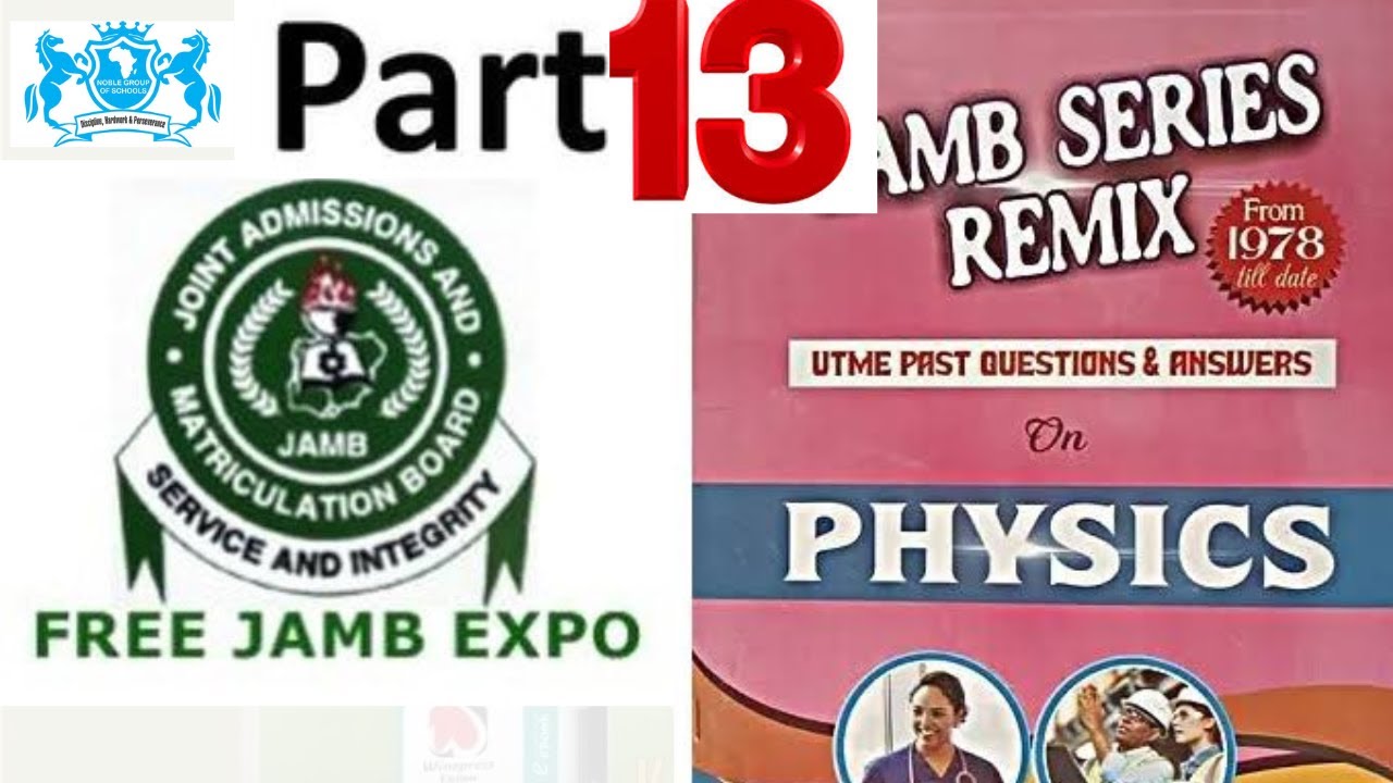Real JAMB Questions from PHYSICS. (PART 13) | Expo of Questions that could come out! - YouTube