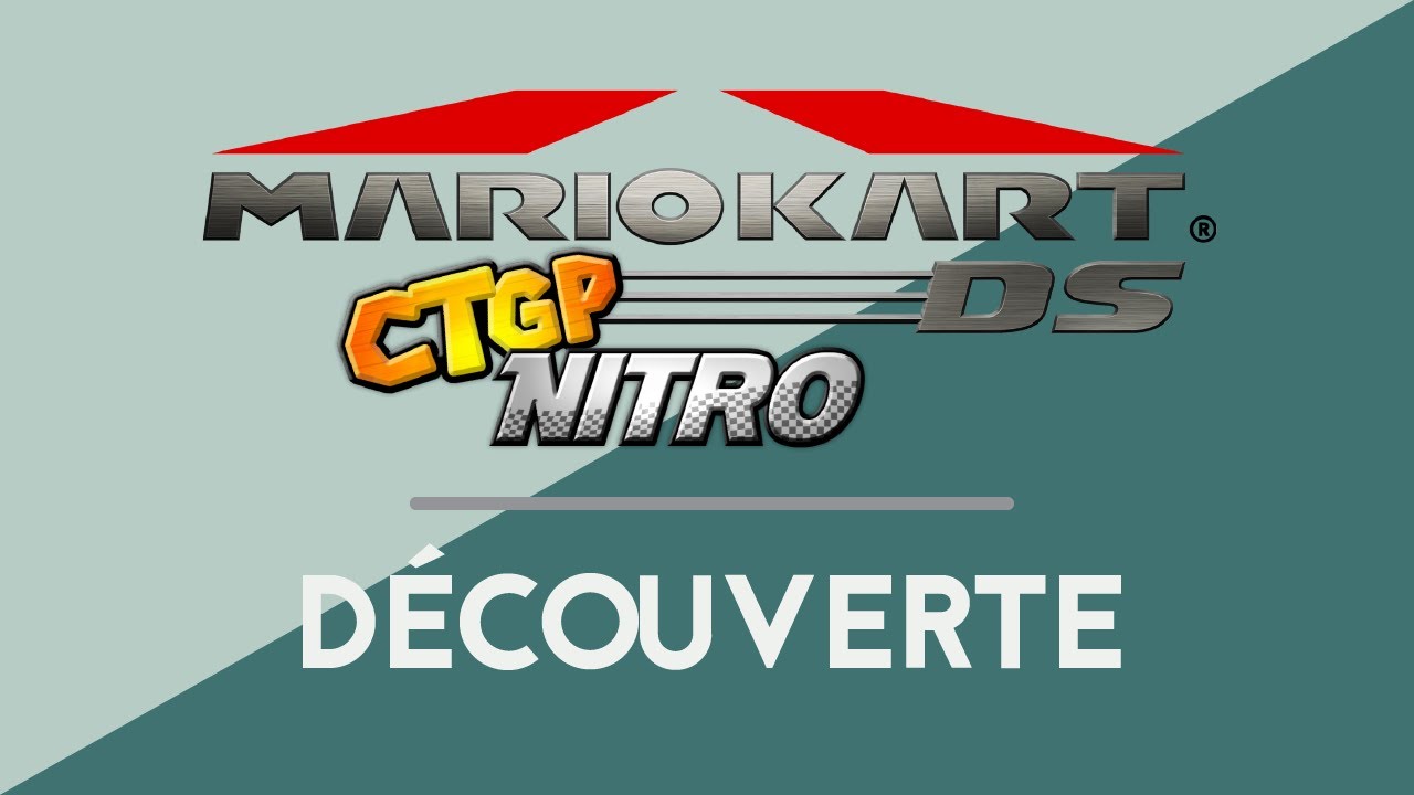 Mario Kart DS CTGP Nitro - Découverte - YouTube