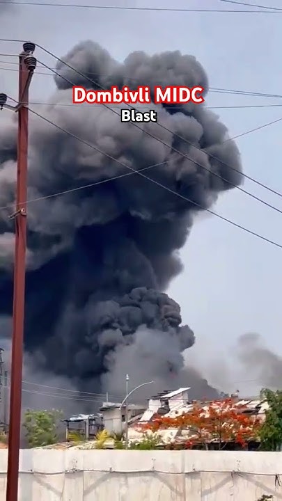 Dombivli MIDC 📍 Chemical Company Blast Video. #dombivli #MIDC #livenews #trending #shorts #a3v ...