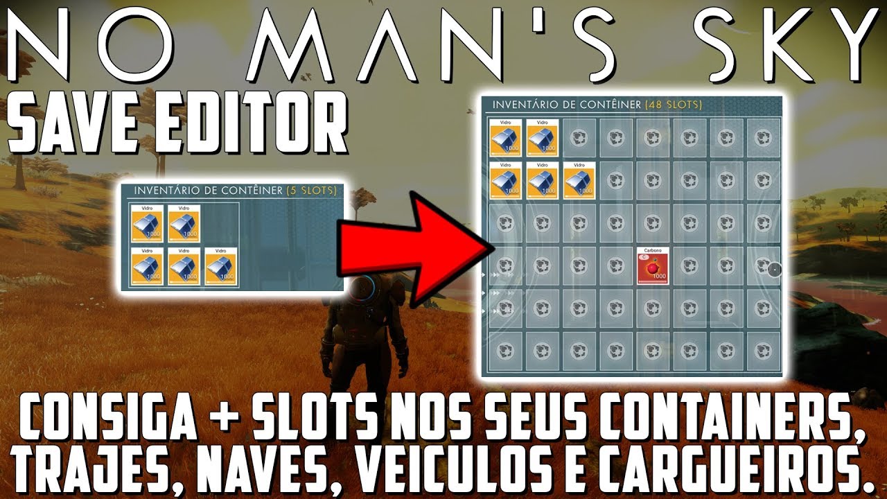 NO MAN'S SKY SAVE EDITOR / SAIBA COMO TER + SLOTS NOS SEUS INVENTÁRIOS ...