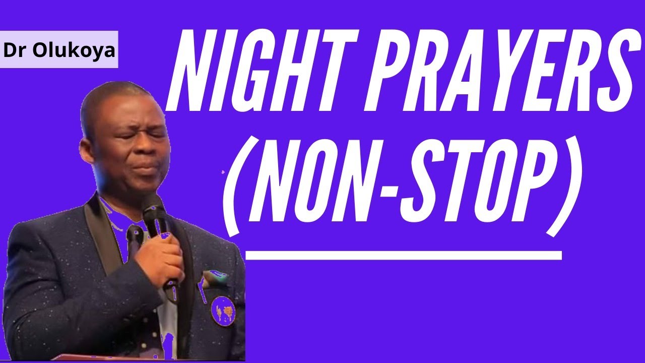 Nonstop Midnight Prayers Dr Olukoya YouTube nonstop-midnight-prayers-dr-olukoya-youtube