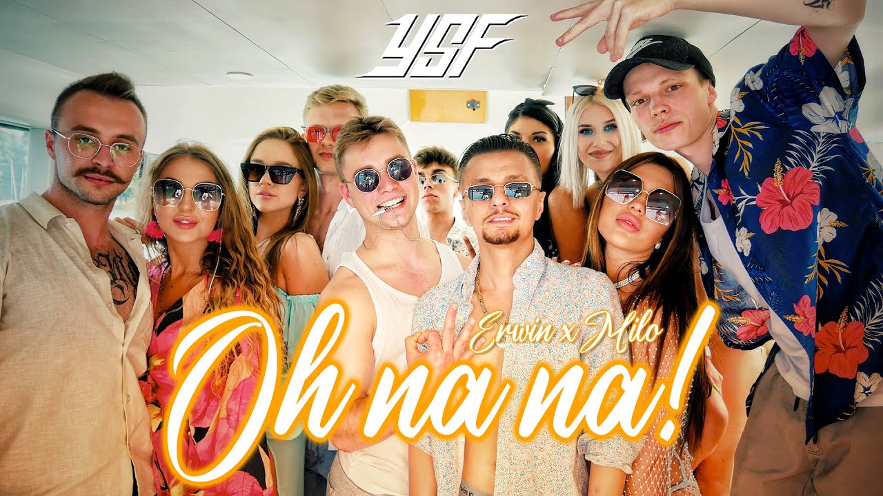 YSF (Erwin x Milo) - Oh Na Na! [🎥Video] - YouTube