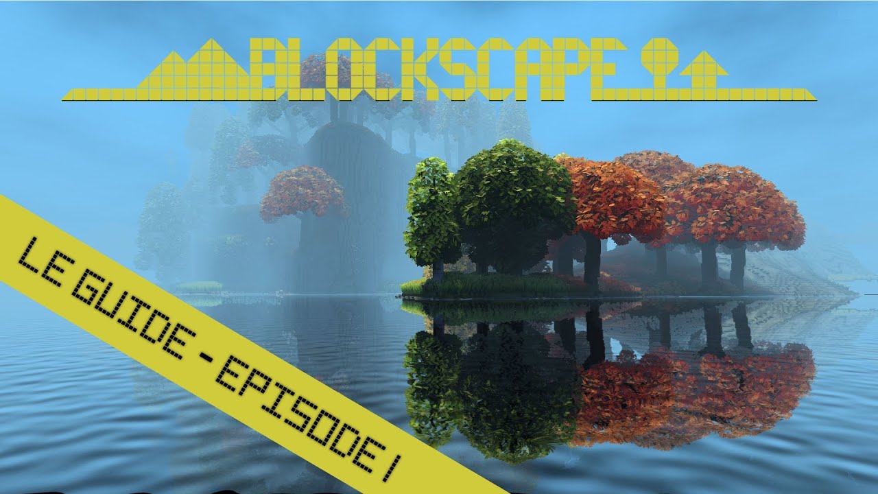 BlockScape - Le Guide - Épisode 1 - YouTube