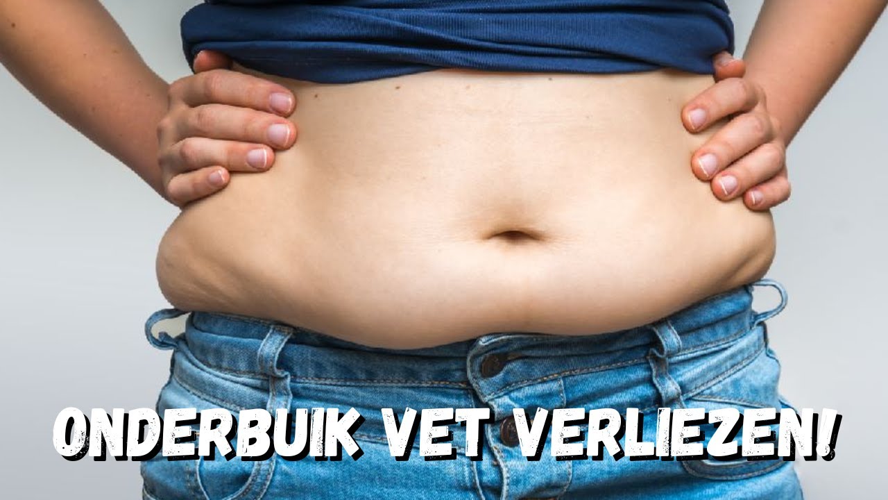 Onderbuik Vet Verliezen? Zo Krijg Jij Het Snel Weg! - YouTube